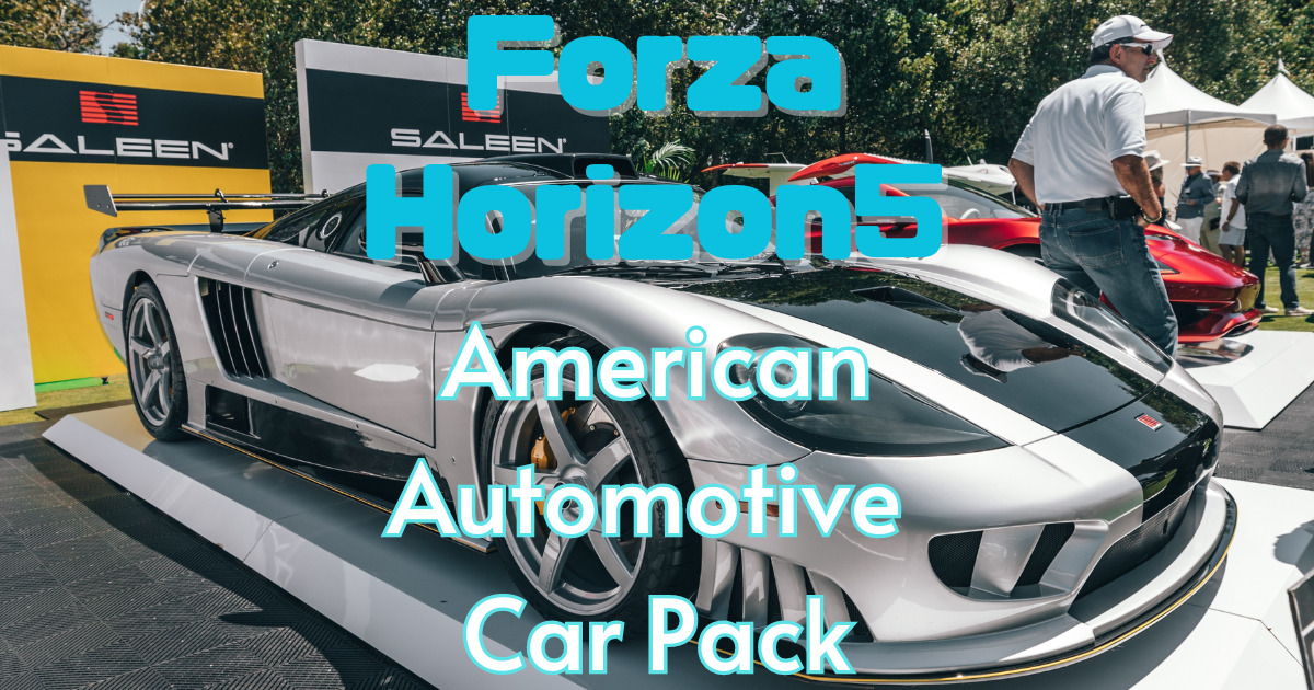 Forza Horizon5『 American Automotive Car Pack』詳細情報 - たへいのPCGame情報